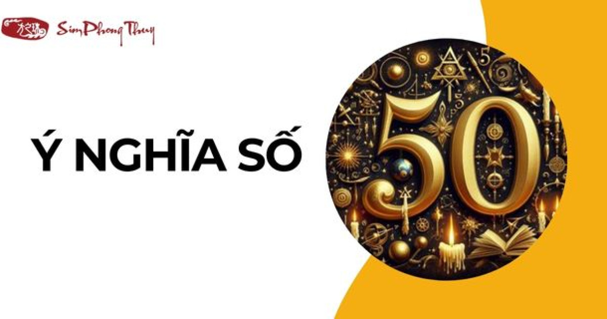 Ý nghĩa số 50: Con số Phúc Đức Viên Mãn